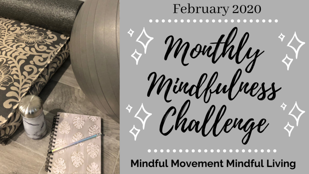 February Mindfulness Challenge - Mindful Movement Mindful Living